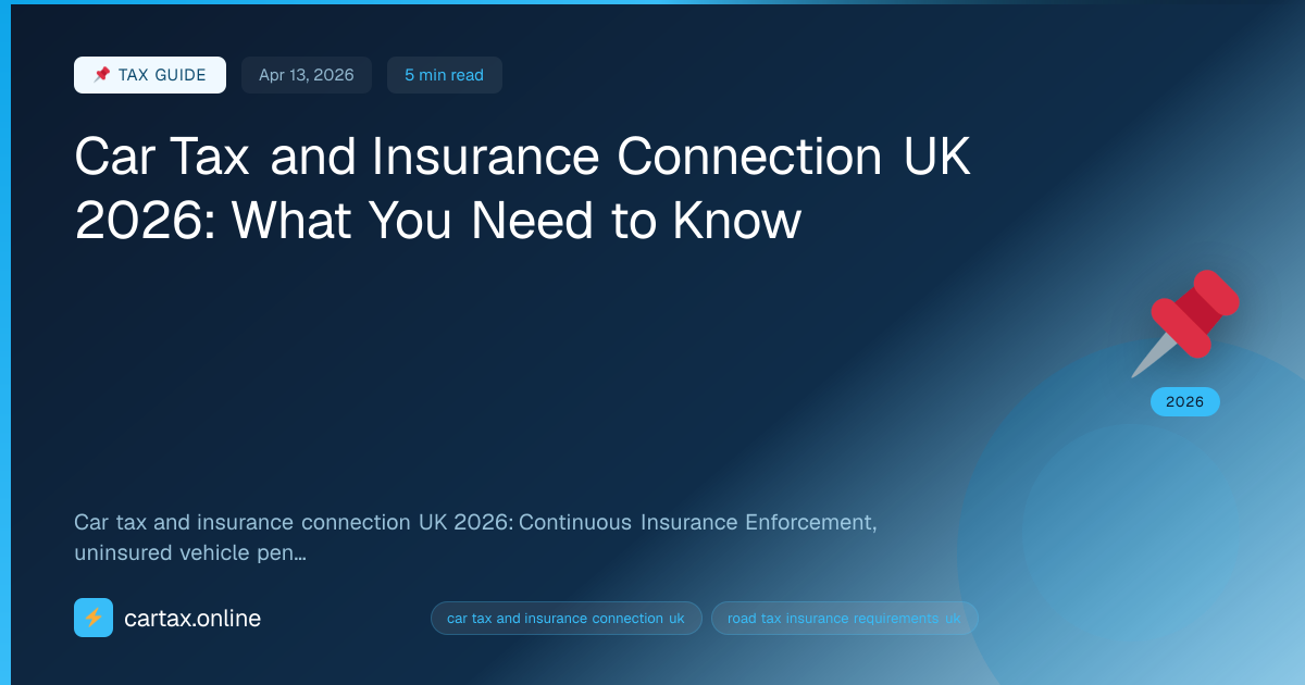 Car Tax and Insurance Connection UK 2026: What You Need t...