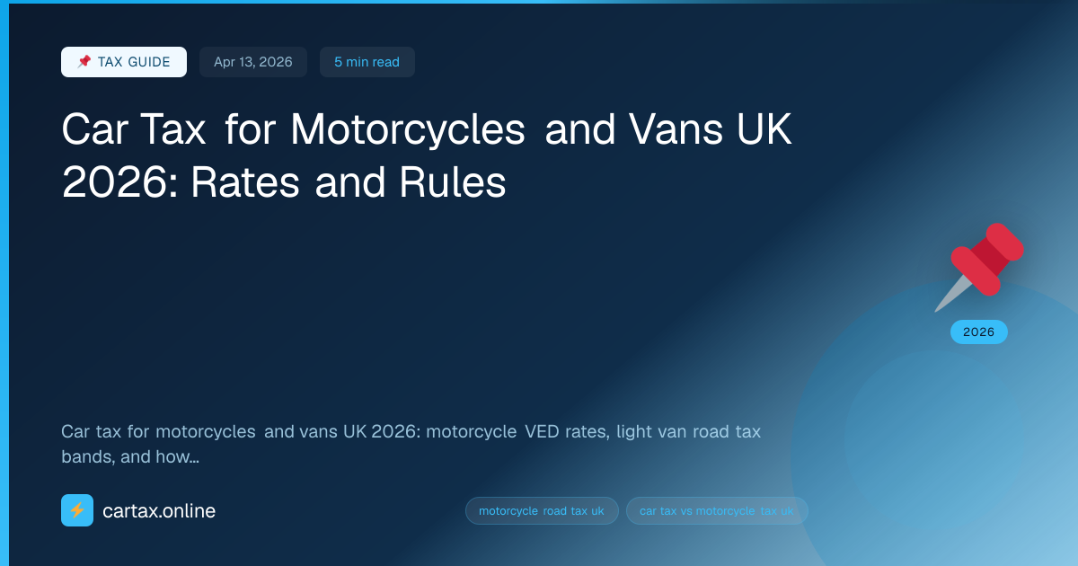 Car Tax for Motorcycles and Vans UK 2026: Rates and Rules