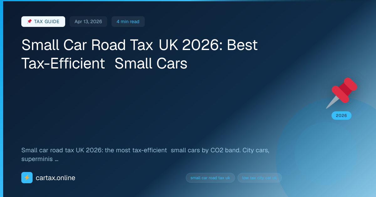 Small Car Road Tax UK 2026: Best Tax-Efficient Small Cars