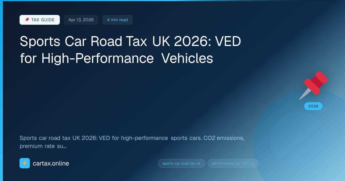 Sports Car Road Tax UK 2026: VED for High-Performance Veh...