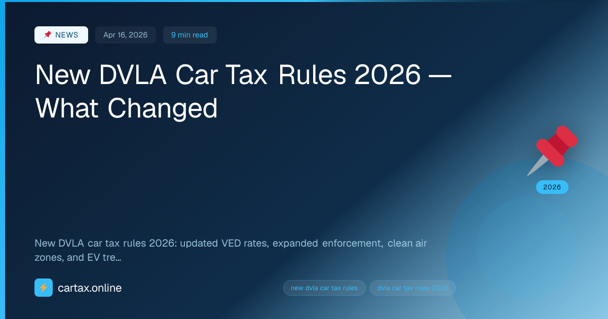 New DVLA Car Tax Rules 2026 — What Changed